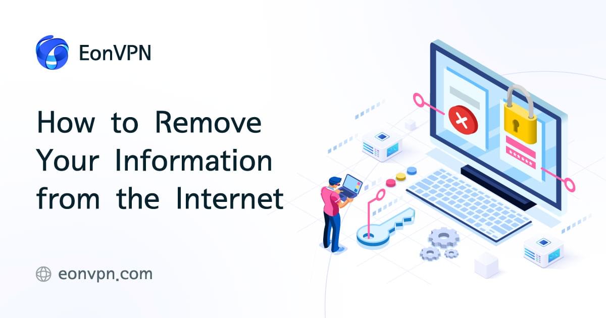 How to remove your information from the internet