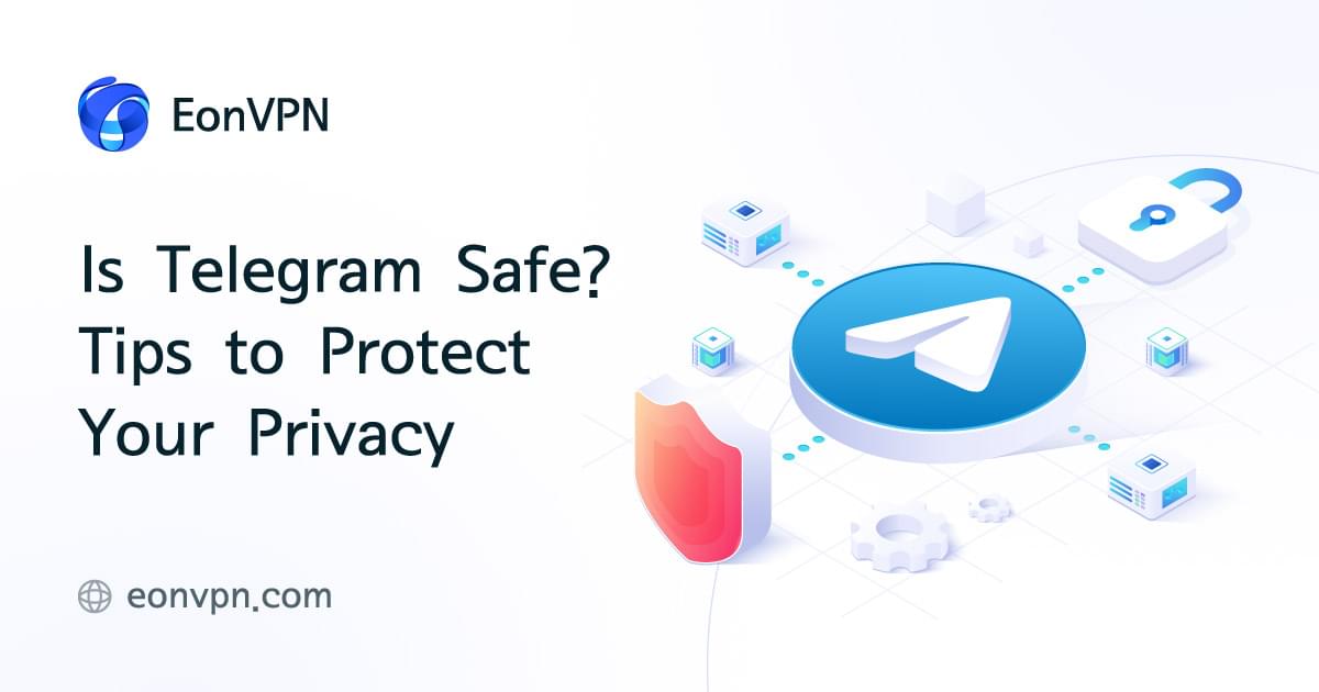 Is Telegram safe? Tips to protect your privacy