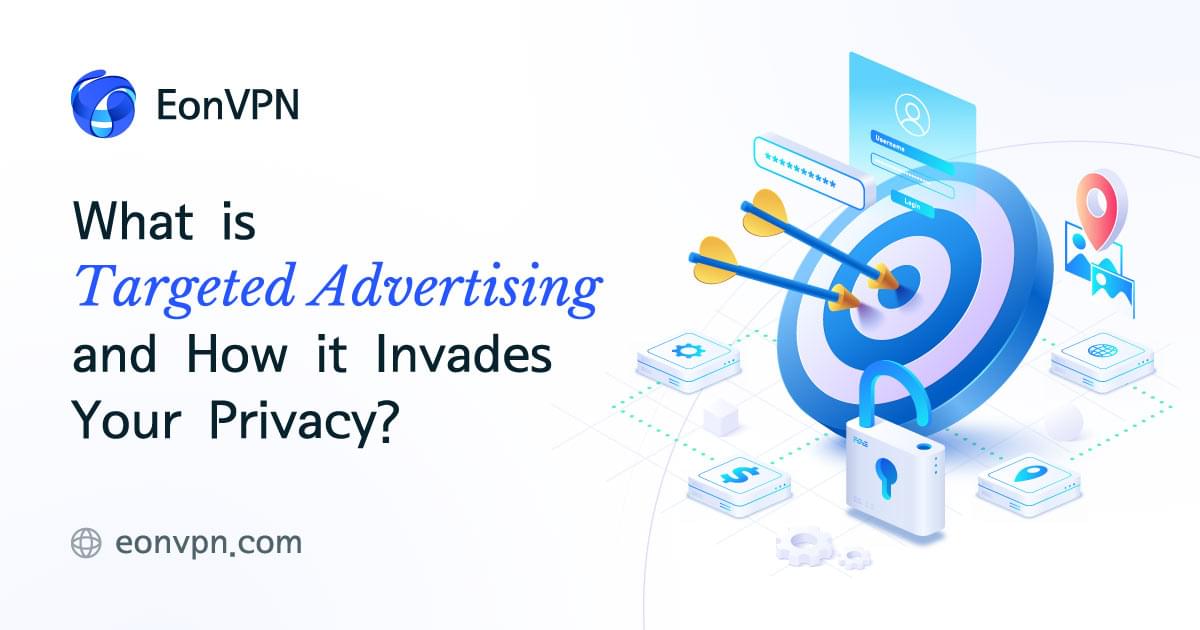 What is targeted advertising and how it invades your privacy?